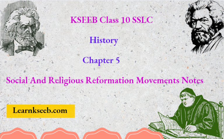 KSEEB Class 10 SSLC History Chapter 5 Social and Religious Reformation ...