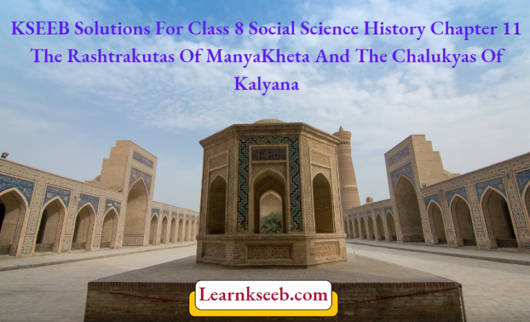 KSEEB Solutions For Class 8 Social Science History Chapter 11 The ...