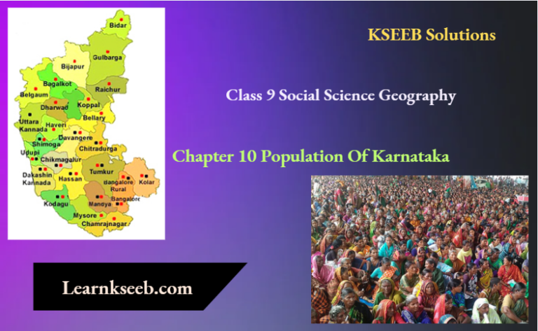 KSEEB Solutions For Class 9 Social Science Geography Chapter 10 ...