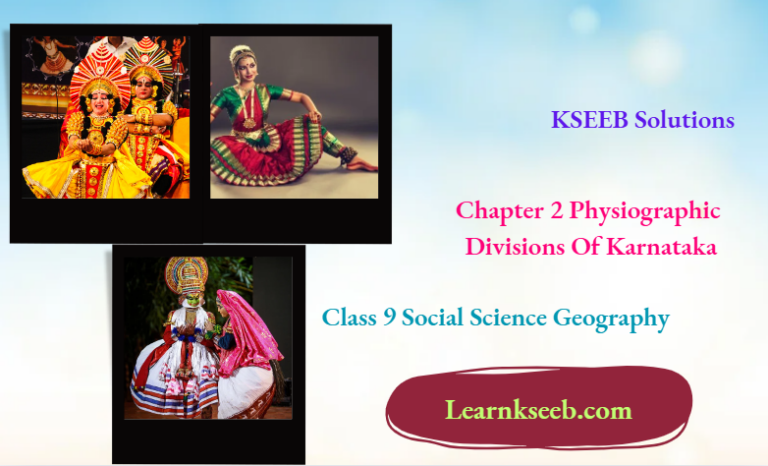 KSEEB Solutions For Class 9 Social Science Geography Chapter 2 ...